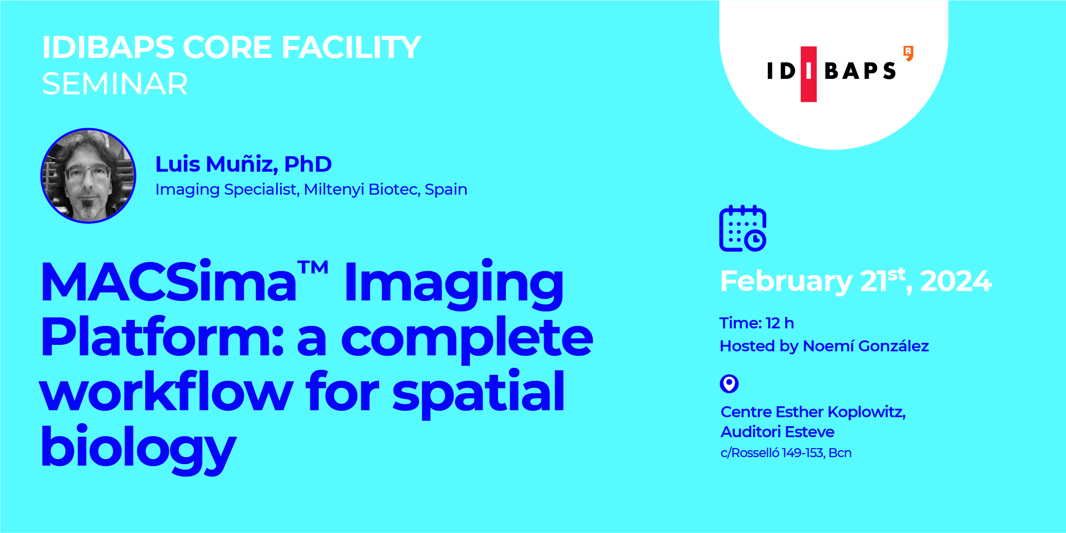 IDIBAPS CORE FACILITY SEMINAR. MACSima™ Imaging Platform: a complete ...