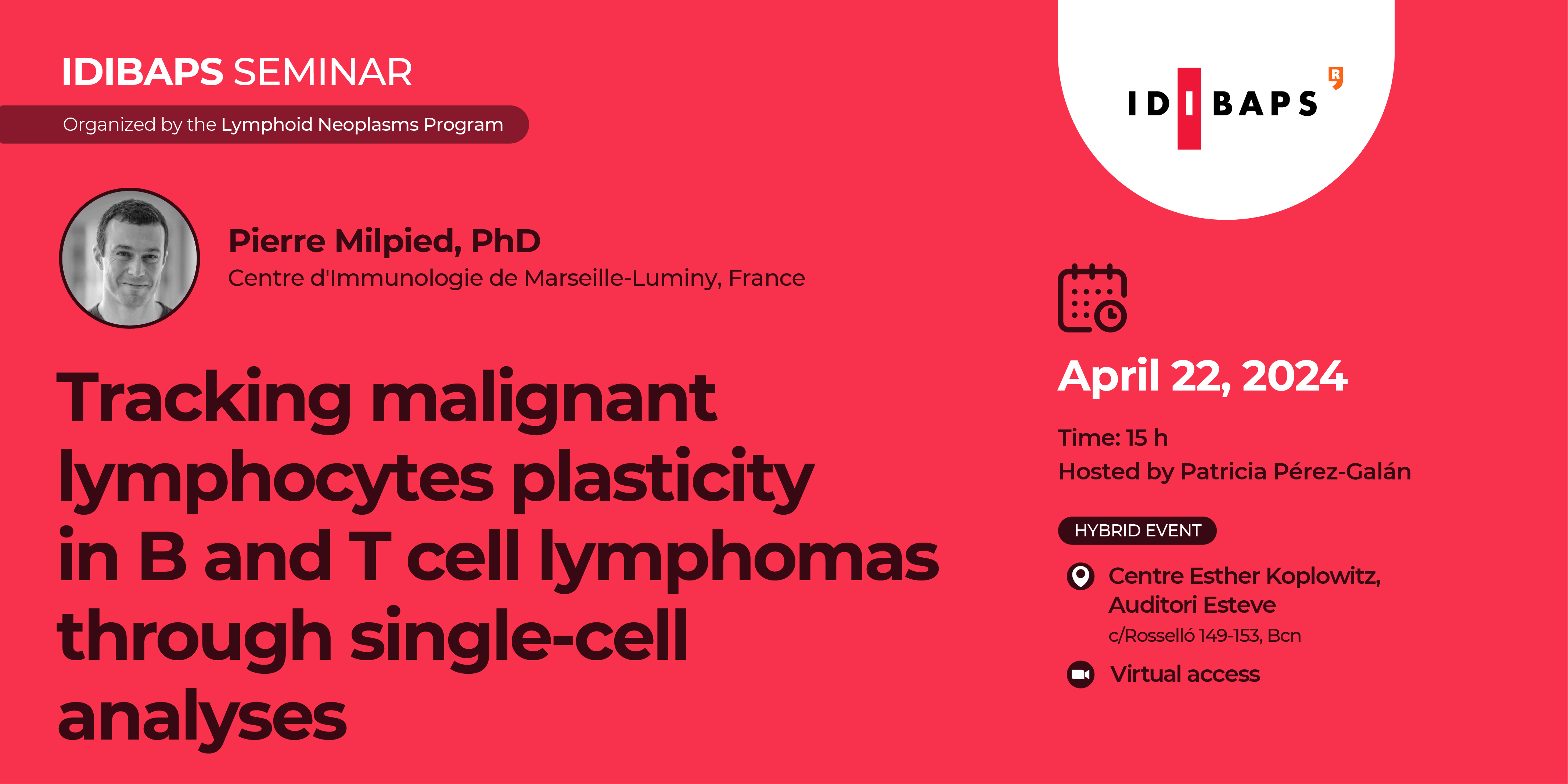 IDIBAPS SEMINAR: Tracking malignant lymphocytes plasticity in B and T ...